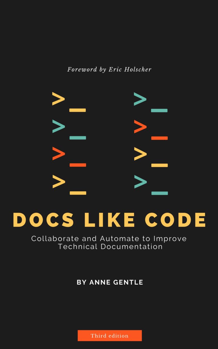 Docs Like Code: Collaborate and Automate with Devs' Methods